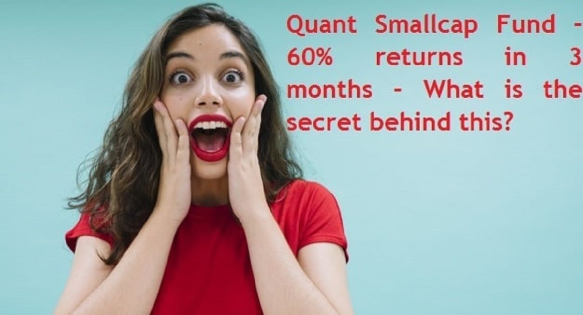 Quant Smallcap Fund – 60% returns in 3 months – What is the secret ...