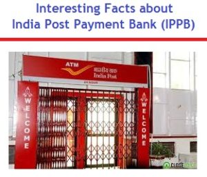 10 Interesting Facts about India Post Payment Bank (IPPB)