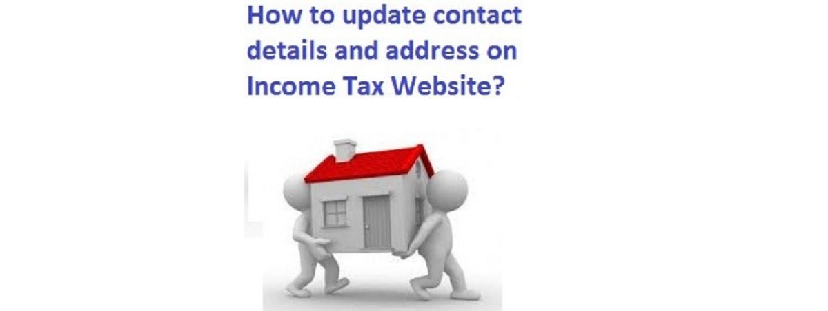 How to change / update contact details and address on Income Tax Website?