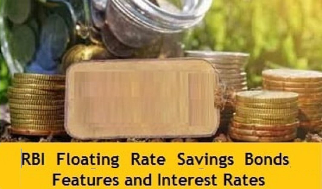 7 15 RBI Floating Rate Savings Bonds 2020 Features And Interest Rates