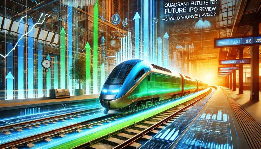 Quadrant Future Tek IPO Review – Should You Invest or Avoid?