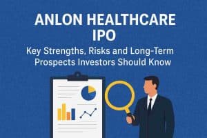 Anlon Healthcare IPO – Key Strengths, Risks and Long-Term Prospects ...