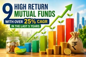 9 High Return Mutual Funds with Over 25% CAGR in the Last 5 Years